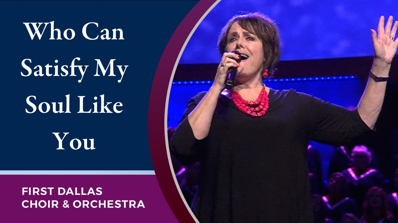 “Who Can Satisfy My Soul Like You” with Leona Rupert & First Dallas ...