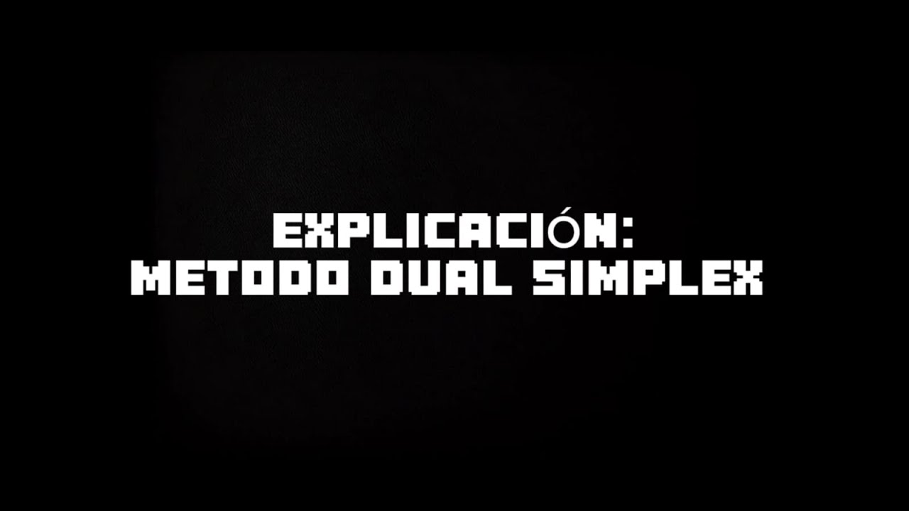 METODO DUAL SIMPLEX: Explicación en 1 video. - YouTube