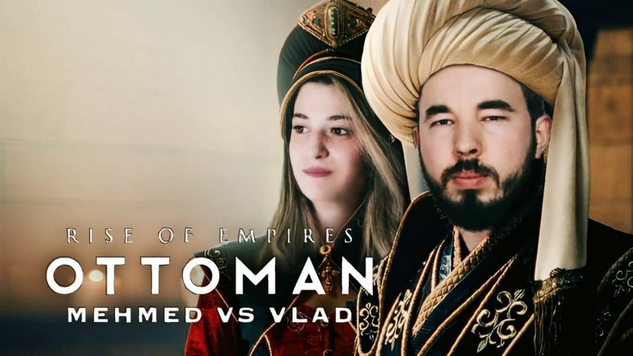 Rise of Empires Ottoman - Mehmed vs Vlad [ YENİ DİZİ ] - YouTube