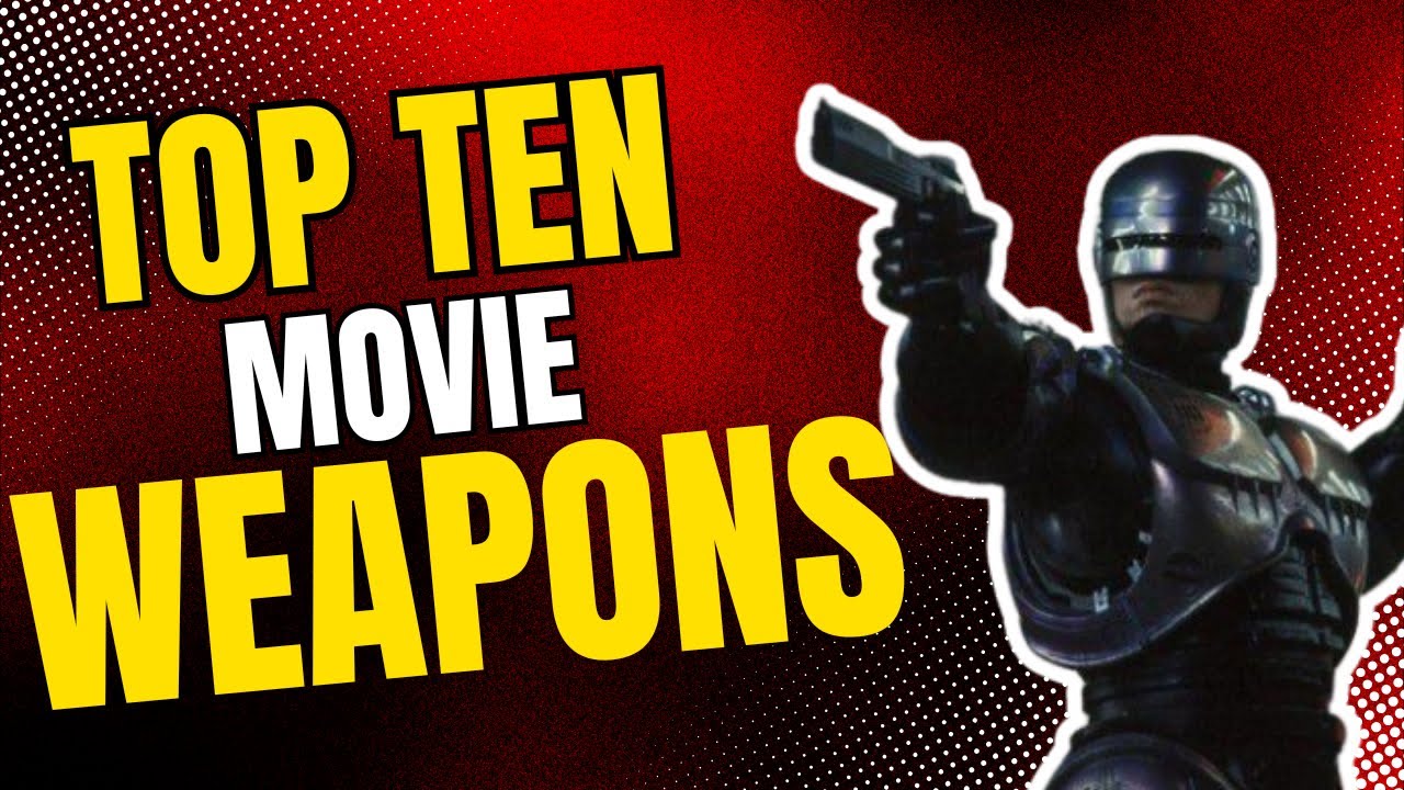 Top Ten Movie Weapons - YouTube