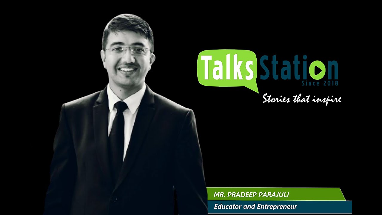 Mr. Pradeep Parajuli - Nurturing Potential Is Key For Growth | Talks ...