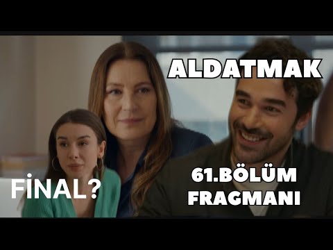 Aldatmak 61.Bölüm Fragmanı|Tolga ile Oylum yeniden barışıyor - YouTube