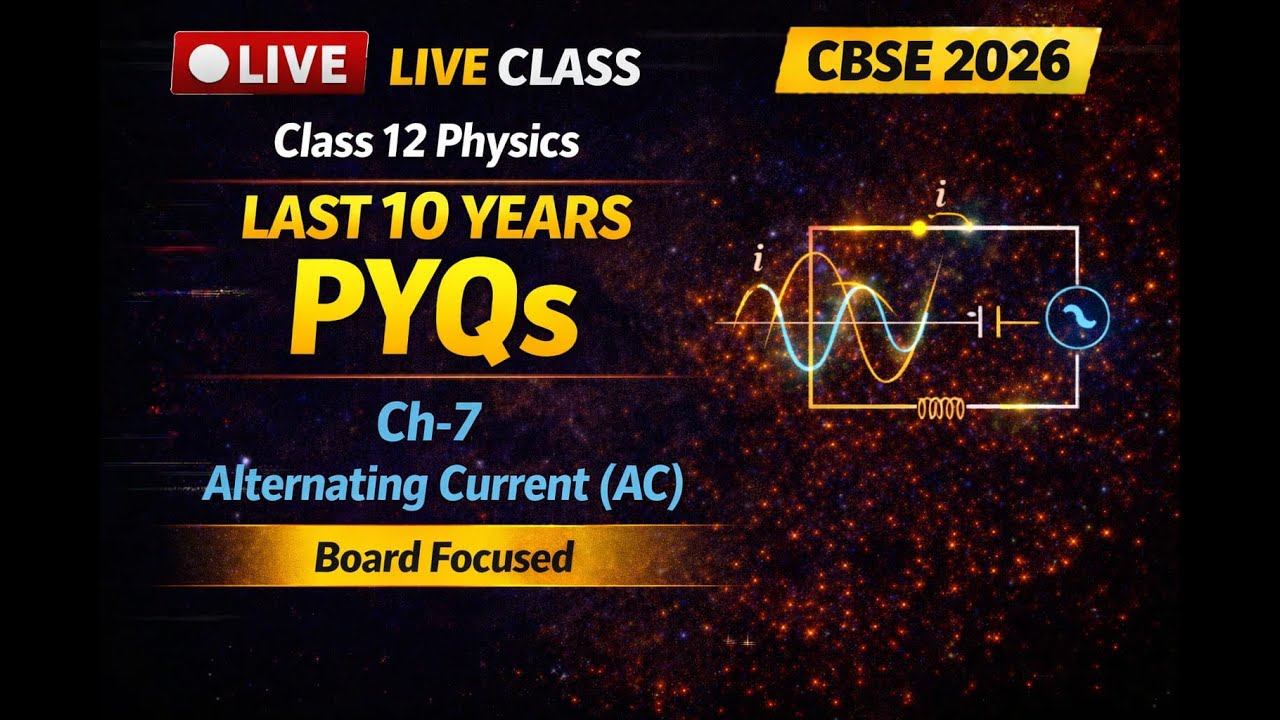 Class 12th Physics PYQs LIVE | Ch- 7 Alternating Current (AC) | CBSE ...
