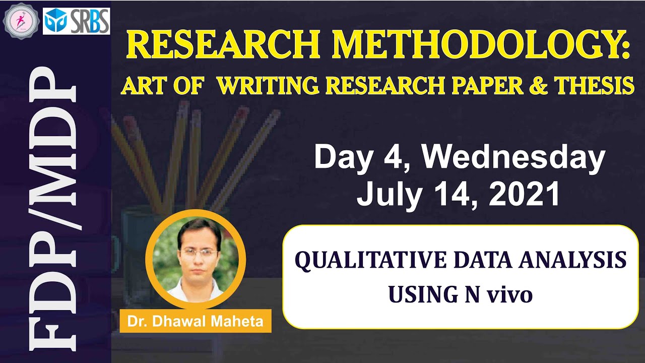 FDP/MDP DAY 4 II QUALITATIVE DATA ANALYSIS USING N vivo II DR. DHAVAL ...