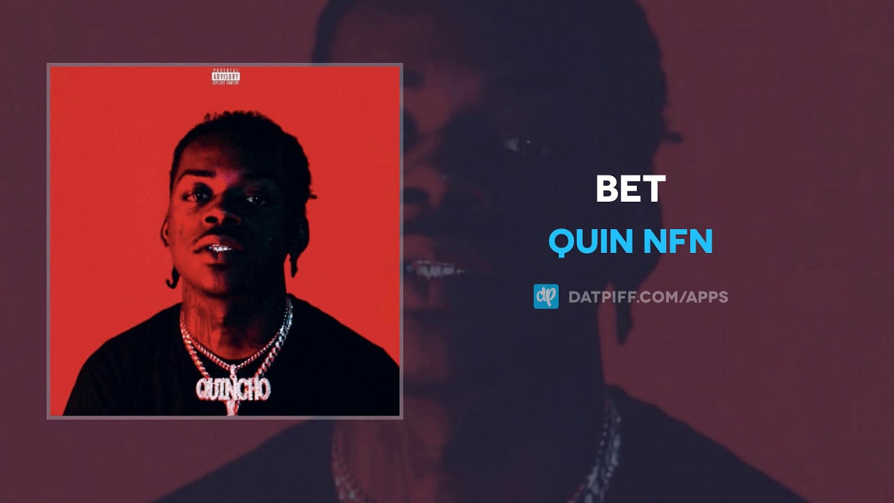Quin NFN - BET (AUDIO) - YouTube