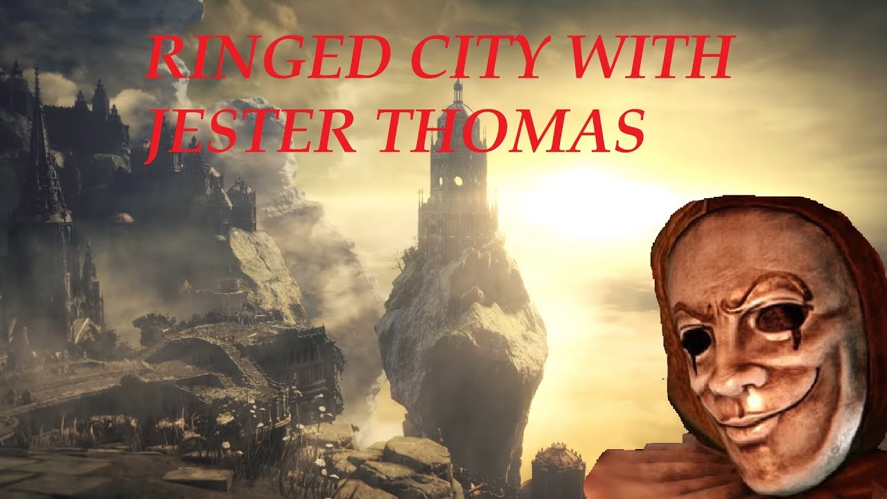Dark Souls 3 : Jester Thomas - Ringed City - YouTube