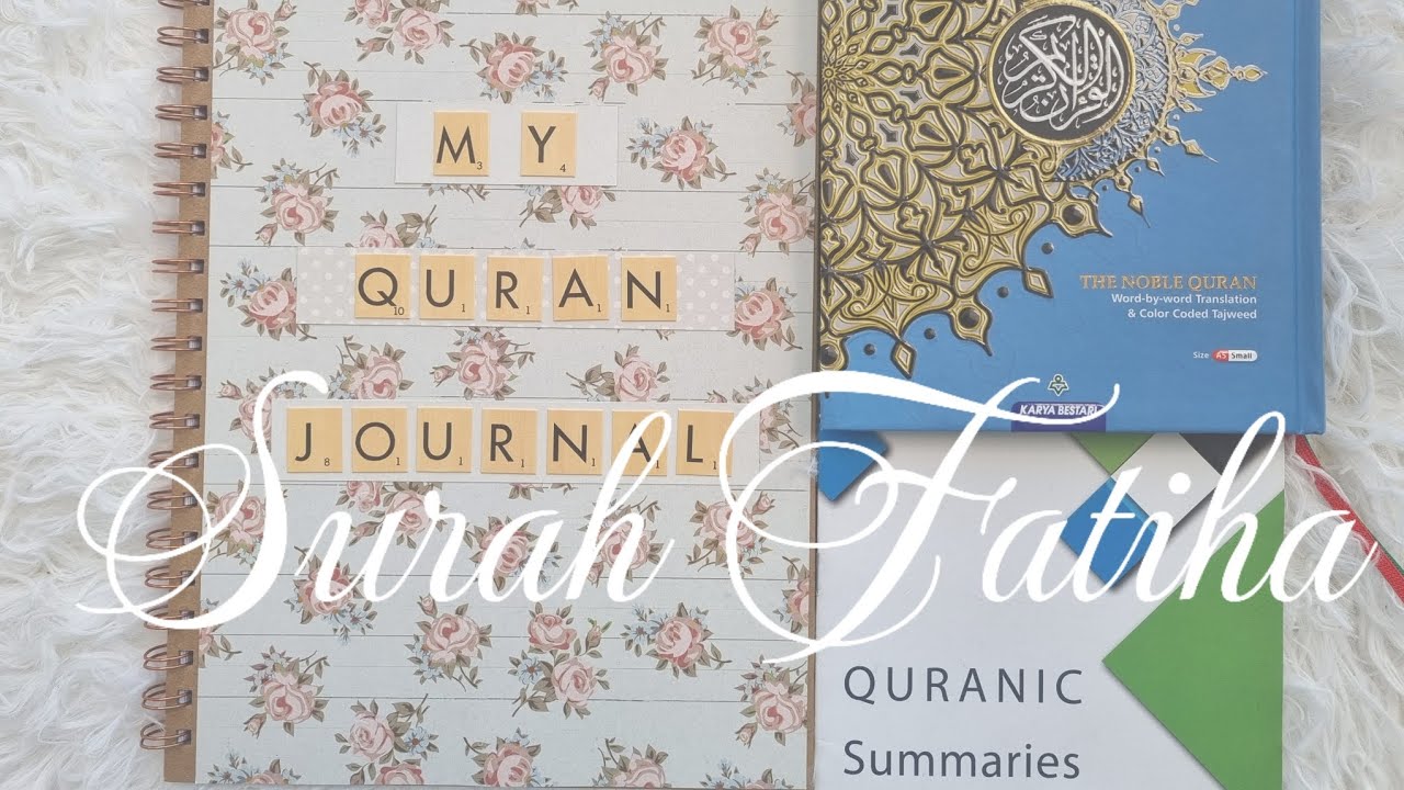 ☆My Quran Journal☆《 Surah FATIHA 》 - YouTube