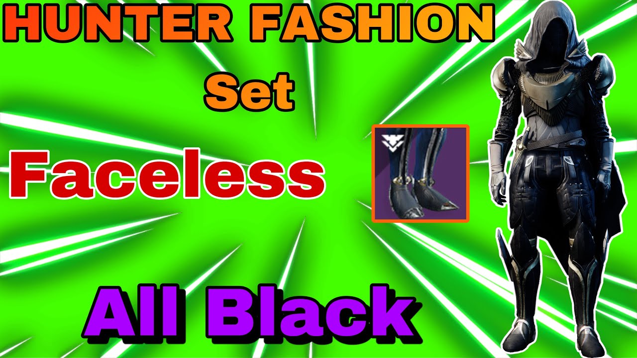 Destiny 2 - All Black Faceless Hunter Fashion Set! quick and easy guide ...