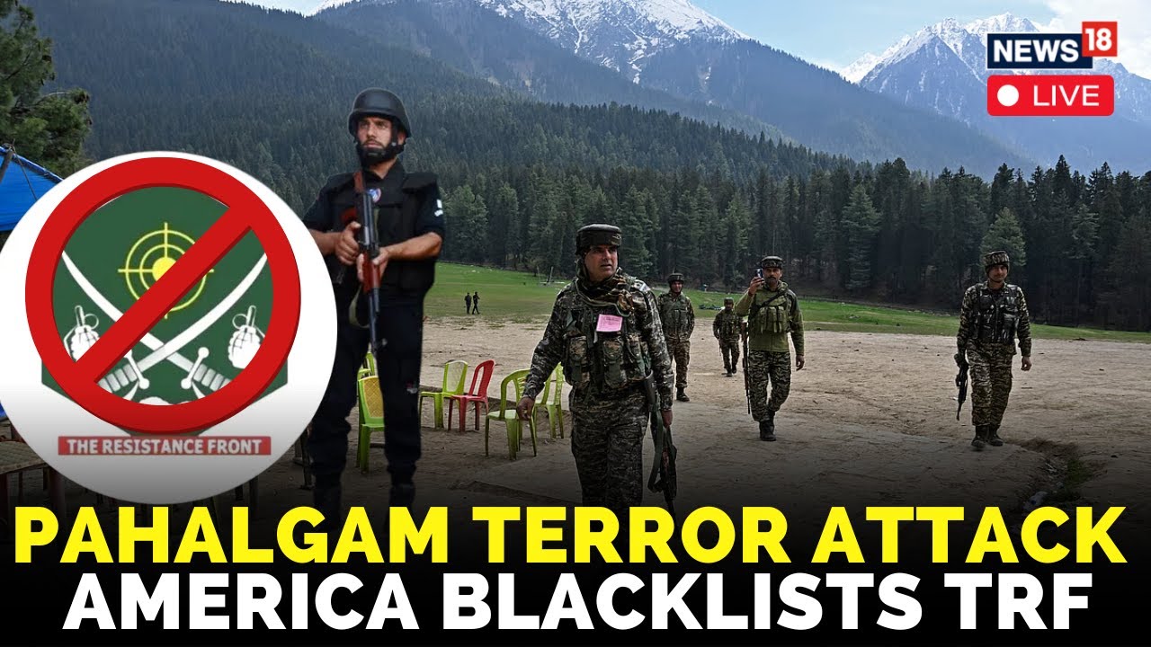 LIVE | Pahalgam Attack: Major Victory For India's Efforts As US Puts ...