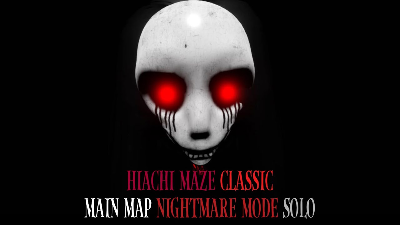 Hiachi Maze Classic : Map Map Nightmare Mode Solo | Roblox - YouTube