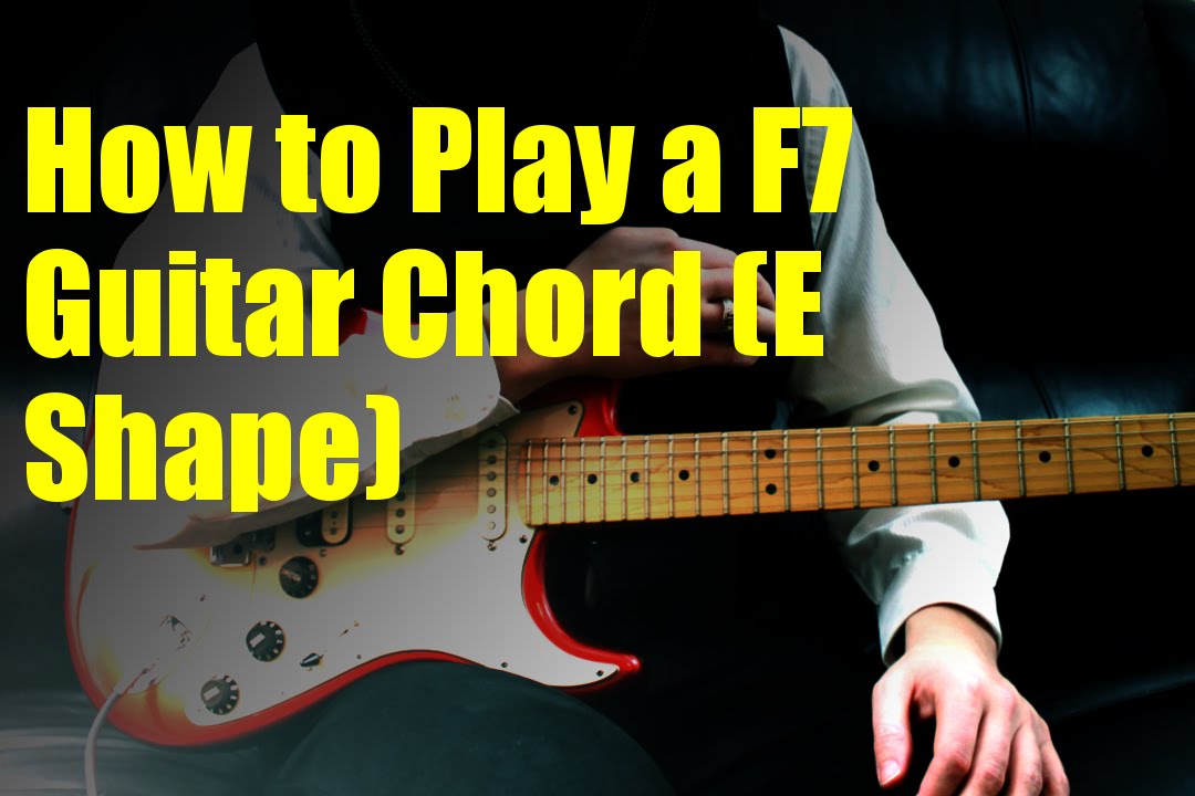 How to Play a F7 Guitar Chord (E Shape) - YouTube