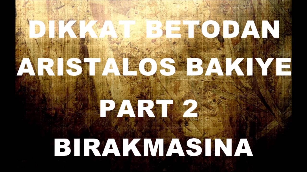 DIKKAT BETODAN ARISTALOS BAKIYE AYAR BIRAKMASINA :D - [ PART 2 ] - YouTube