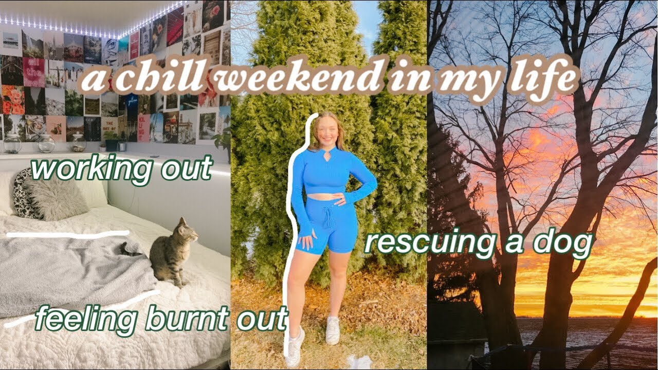 a chill weekend in my life - YouTube