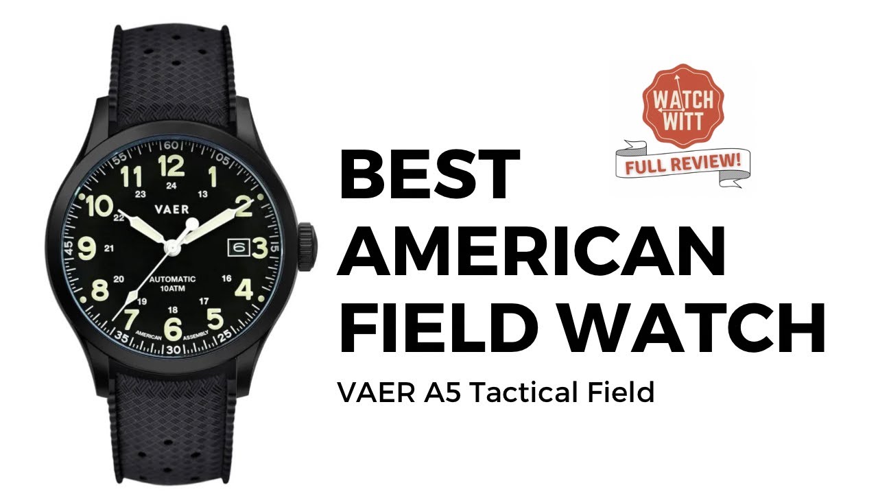 BEST American Field Watch - VAER A5 Tactical Field Review - YouTube