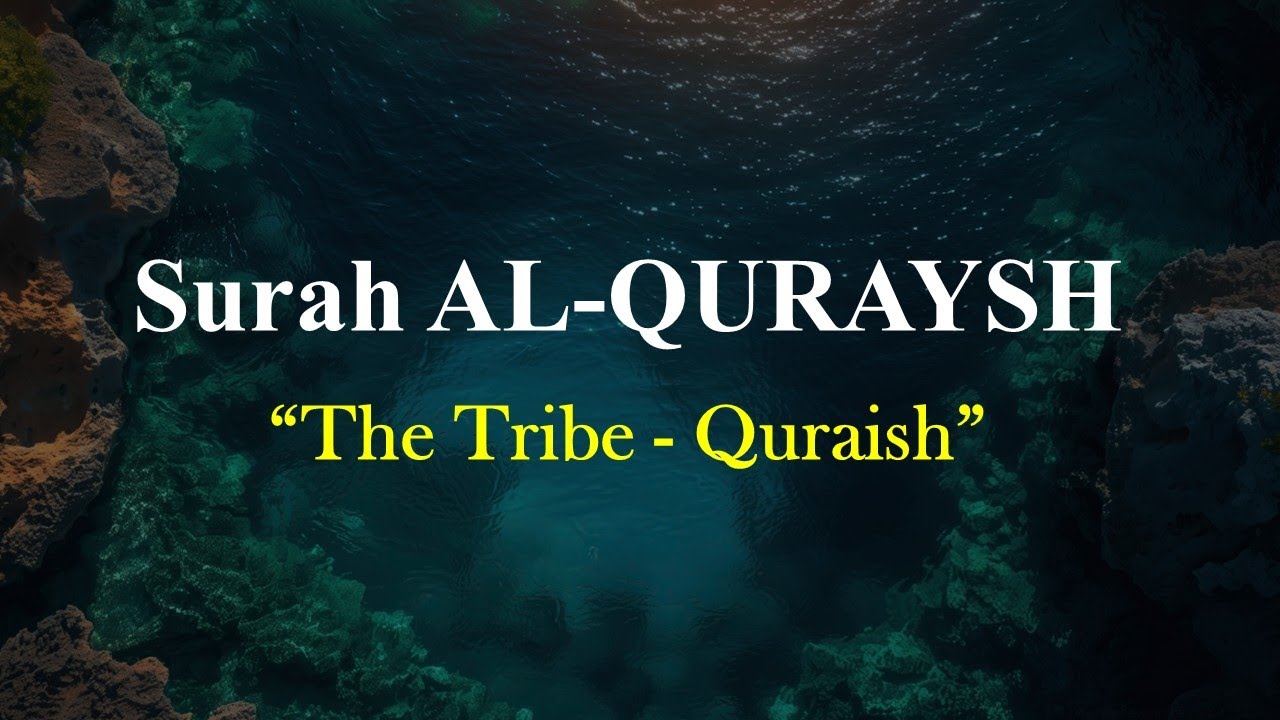 Surah Al-Quraysh (The Tribe - Quraish) - YouTube