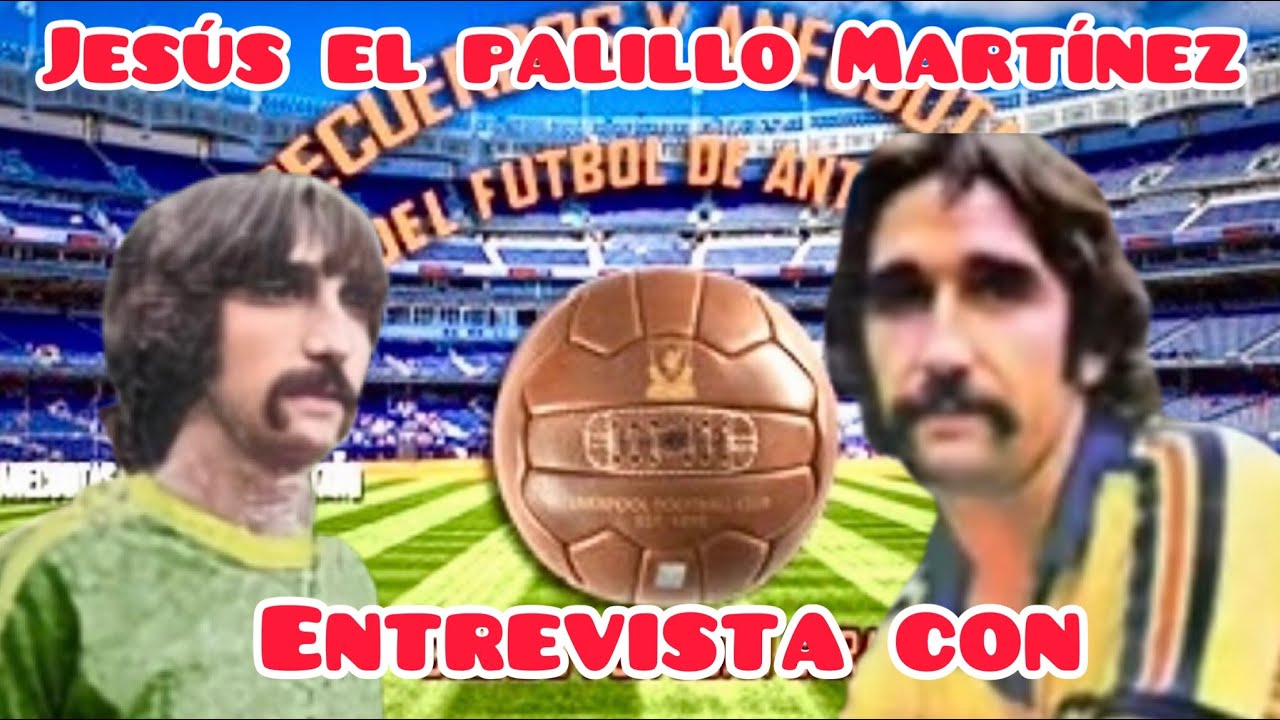 Entrevista con Jesús Martínez el Palillo - YouTube