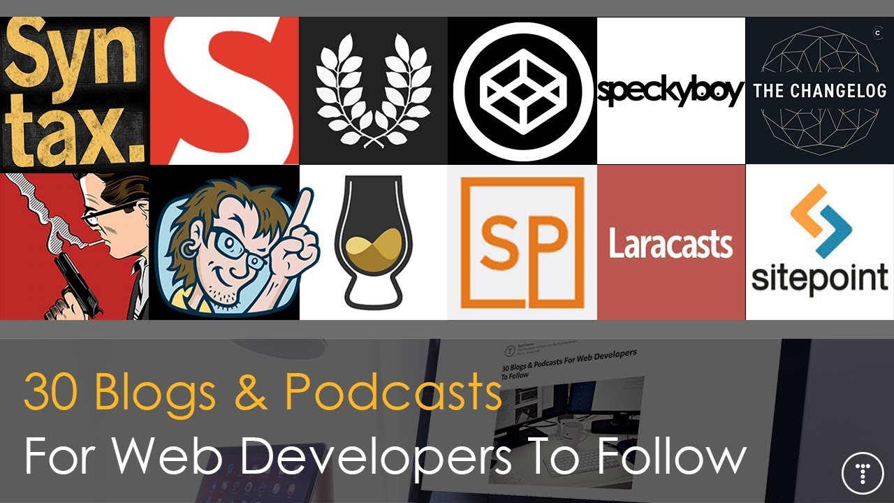 30 Blogs & Podcasts For Web Developers - YouTube