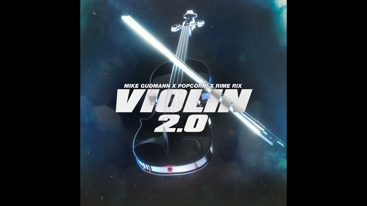 MIKE GUDMANN X POPCORN VIOLIN 2.0 AUDIO 👻👻👻⭕⛽⛽🏁🏁🏁 - YouTube