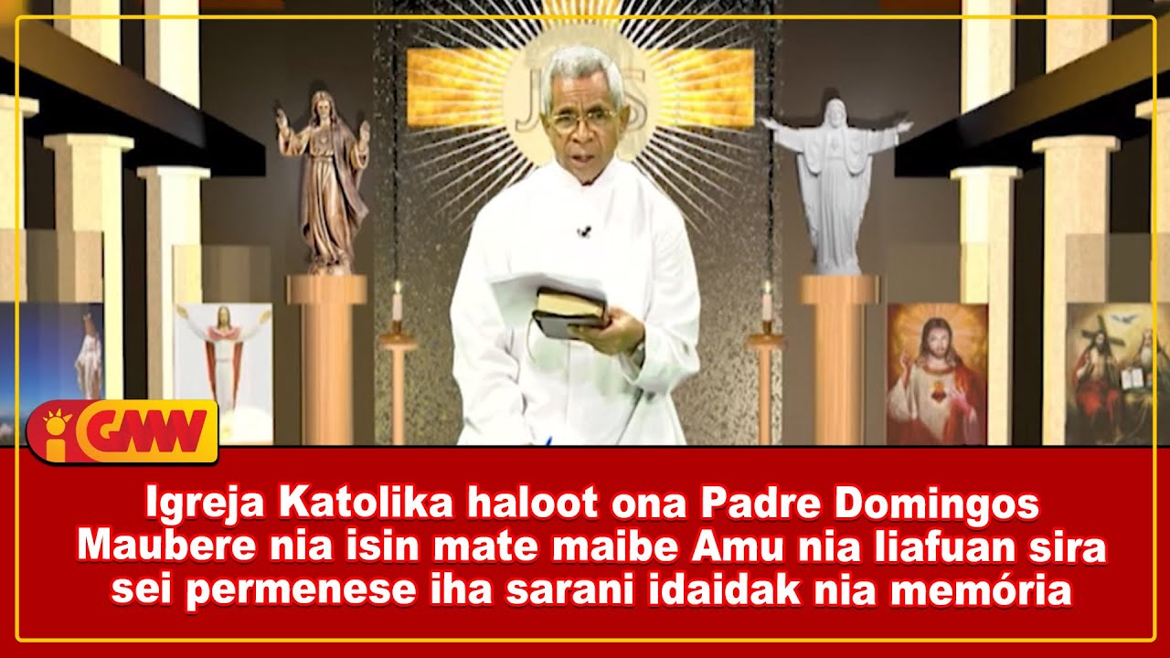 Igreja Katolika haloot ona Padre Domingos Maubere nia isin mate maibe ...