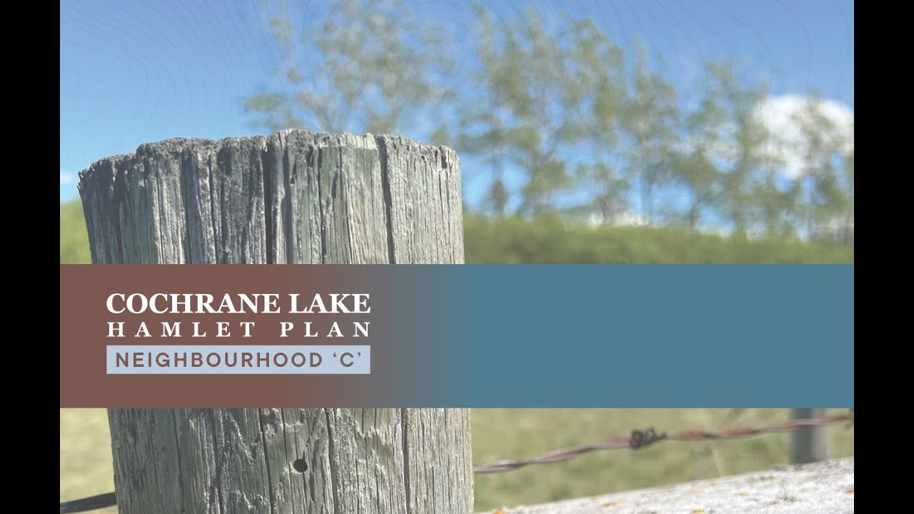 Cochrane Lake Hamlet Plan Neighbourhood ‘C’ virtual information session ...