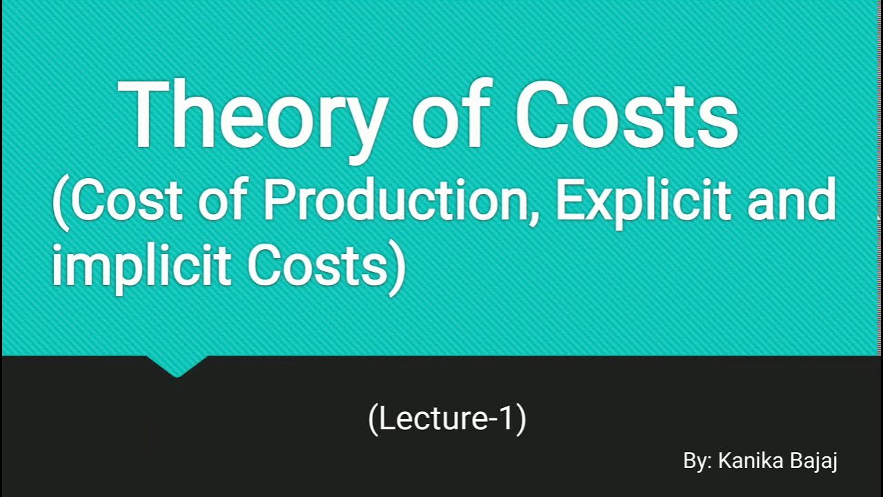 Theory of Cost | Cost of Production | Explicit Cost | Implicit Cost | Part-1 | EK:) - YouTube