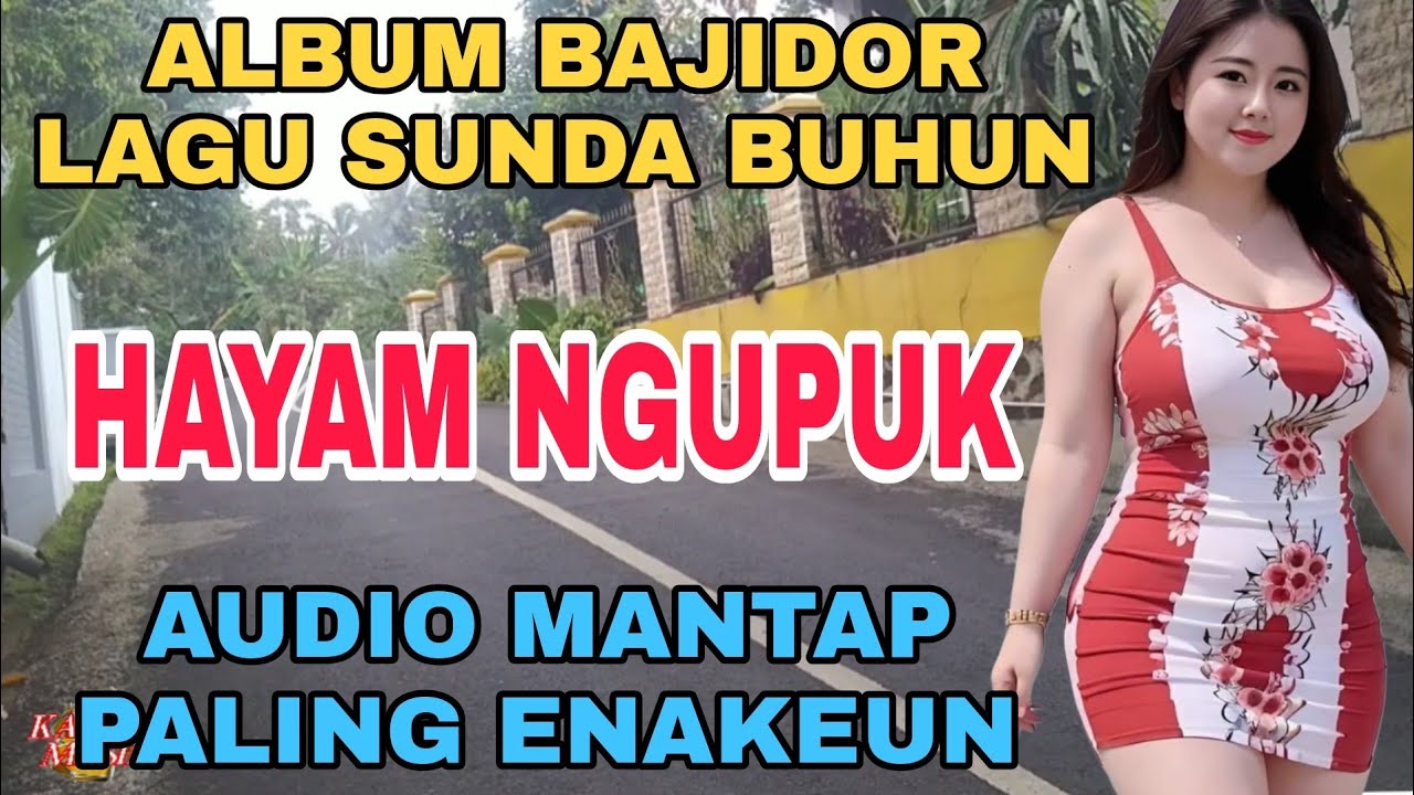 ALBUM BAJIDORAN LAGU SUNDA BUHUN PALING POPULER_PALING ENAKEUN_BUAH ...
