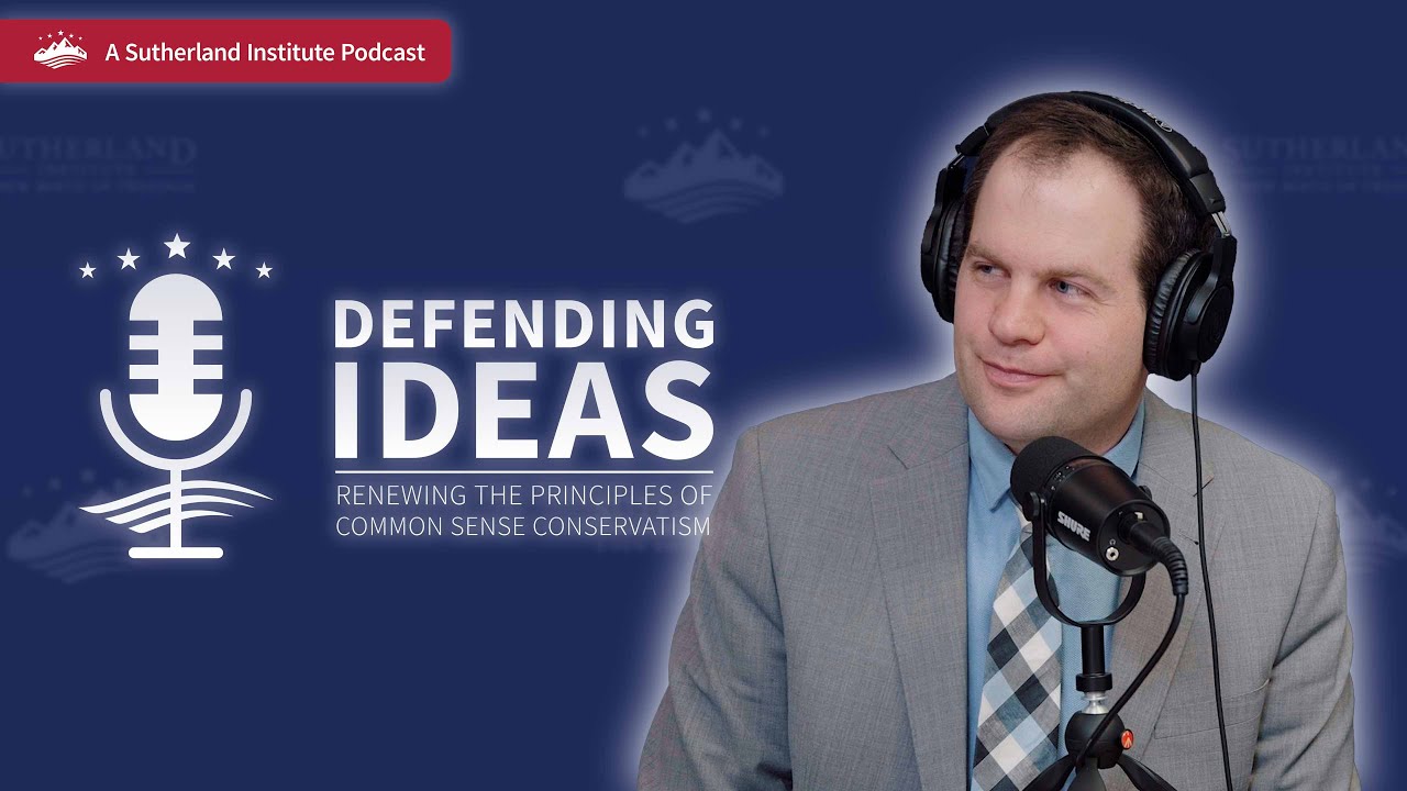 Defending Ideas - Sutherland Institute