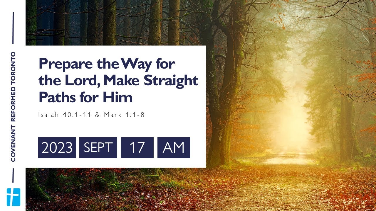 isaiah-40-1-11-mark-1-1-8-prepare-the-way-for-the-lord-make