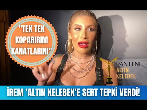 İrem Derici Altın Kelebek Ödülleri için ağır eleştiride bulundu! ''Ben o kelebeğin kanatlarını...''