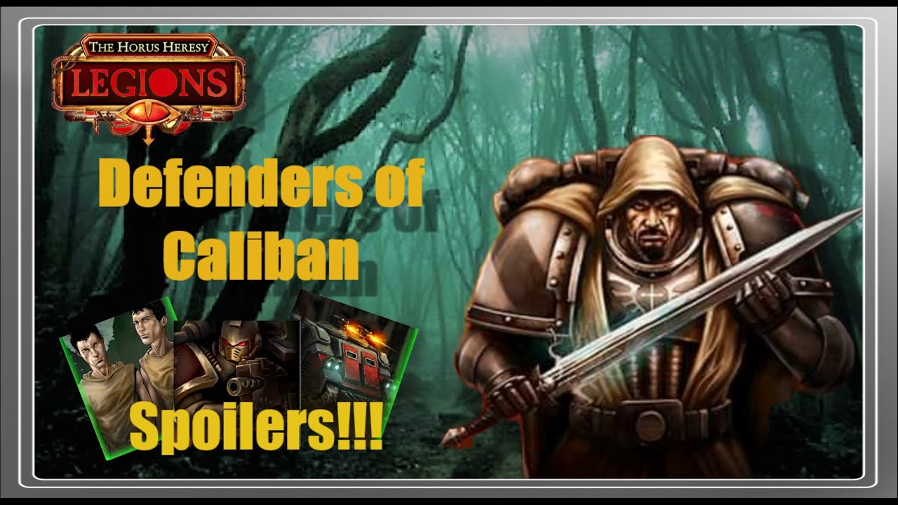 Horus Heresy: Legions ---Defenders of Caliban Spoilers!!! - YouTube