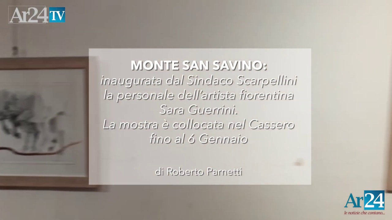 A Monte San Savino inaugurata la personale dell’artista Sara Guerrini ...