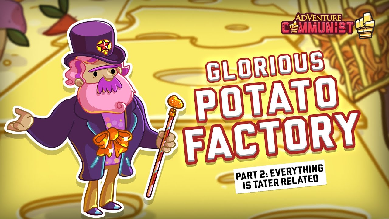 AdVenture Communist | Glorious Potato Factory: Part 2 - YouTube