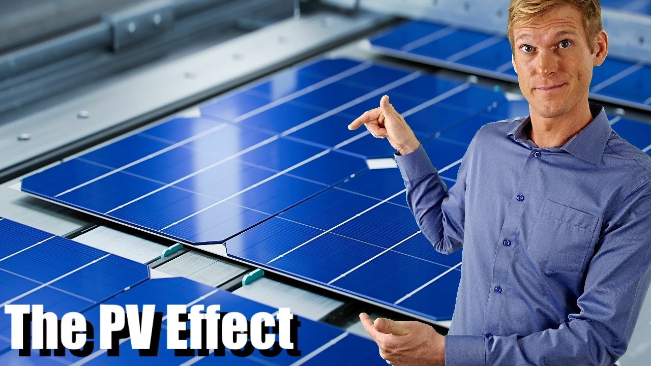 The Photo Voltaic Effect & Solar PV Modules - YouTube