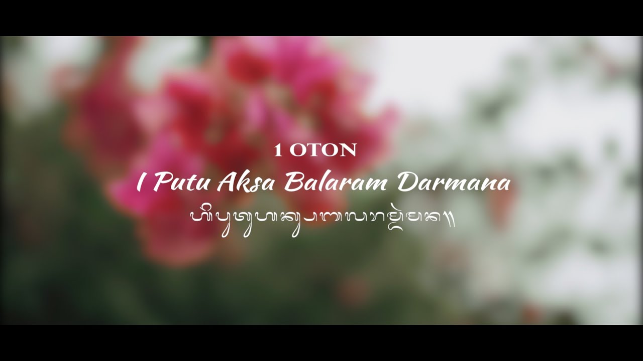 1 Oton "I Putu Aksa Balaram Darmana" - YouTube