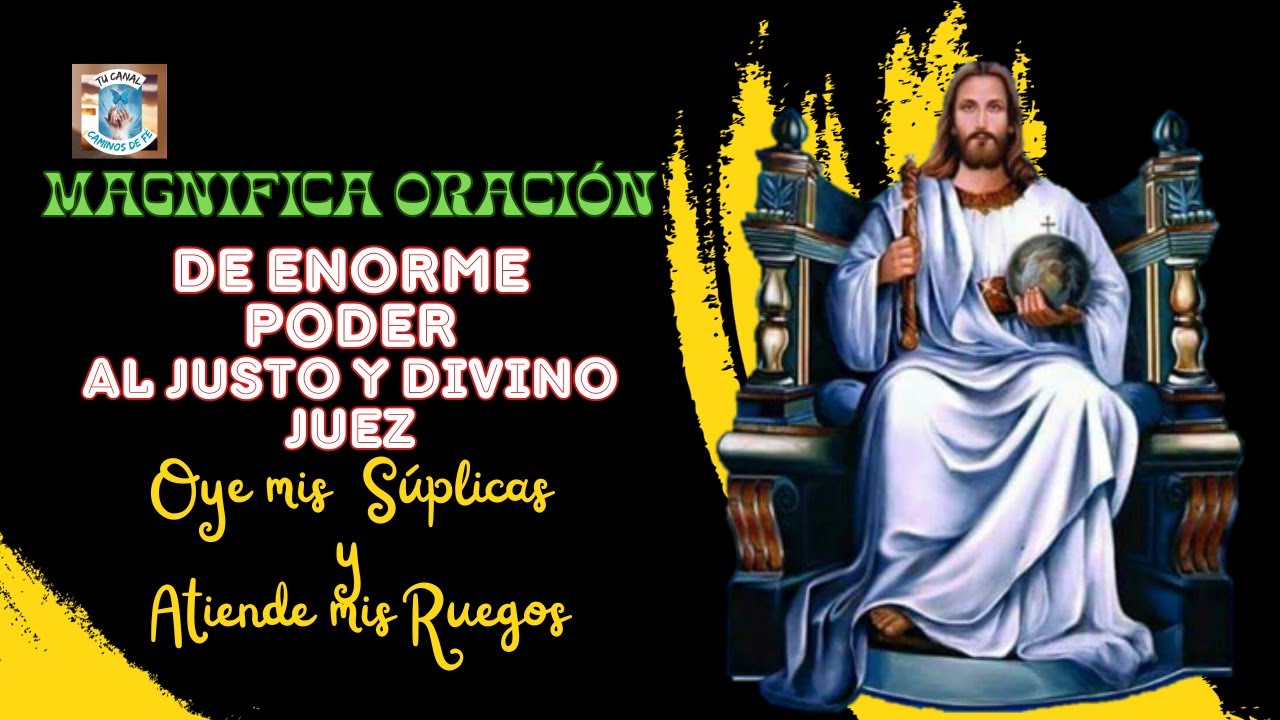 Oración Magnifica y milagrosa al Divino Justo Juez, ORACIÓN contra ...