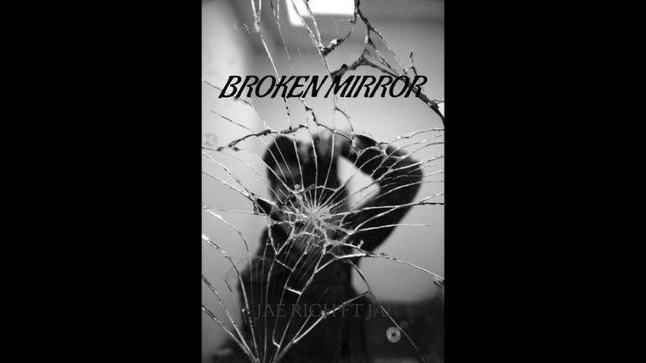 BROKEN MIRROR - JAE RICH FT JAI - YouTube
