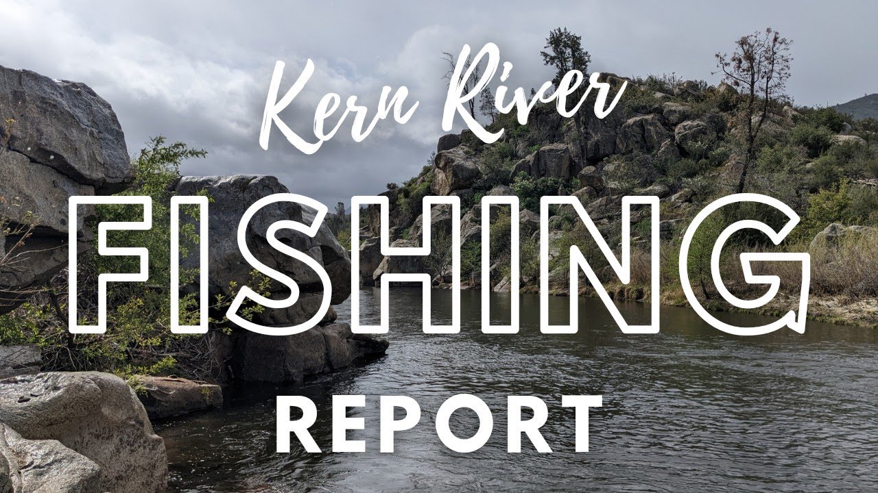 Kern River Fly Fishing Report - April 2022 Spring Runoff - YouTube