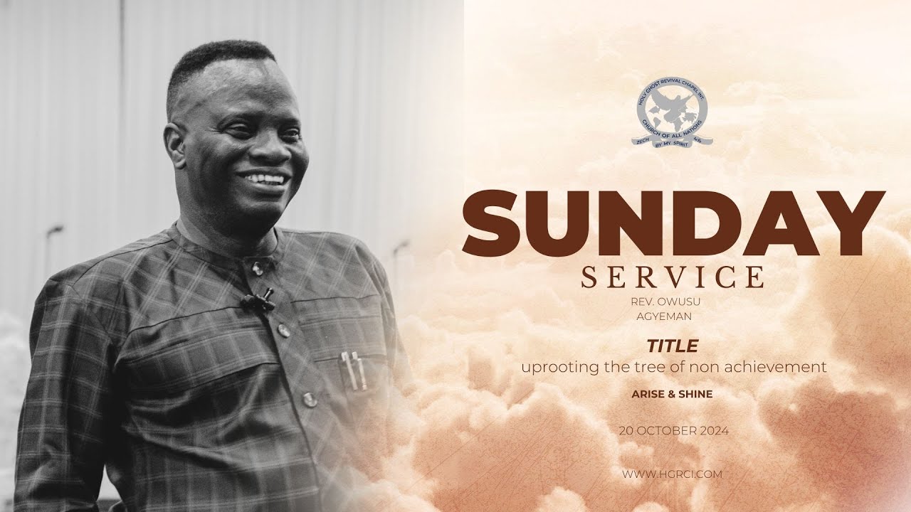 HGRCI | Uprooting the tree of non achievement | Rev. John Owusu Agyeman ...