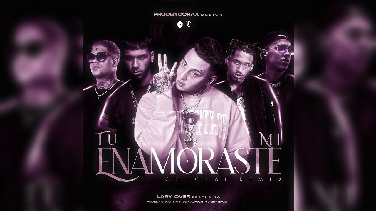 Brytiago, Anuel Aa, Lary Over, Almighty, Bryant Myers - Tu Me ...