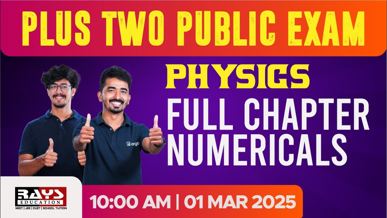 PLUS TWO PHYSICS | FULL CHAPTER NUMERICALS | CLASS 12 PUBLIC EXAM ...