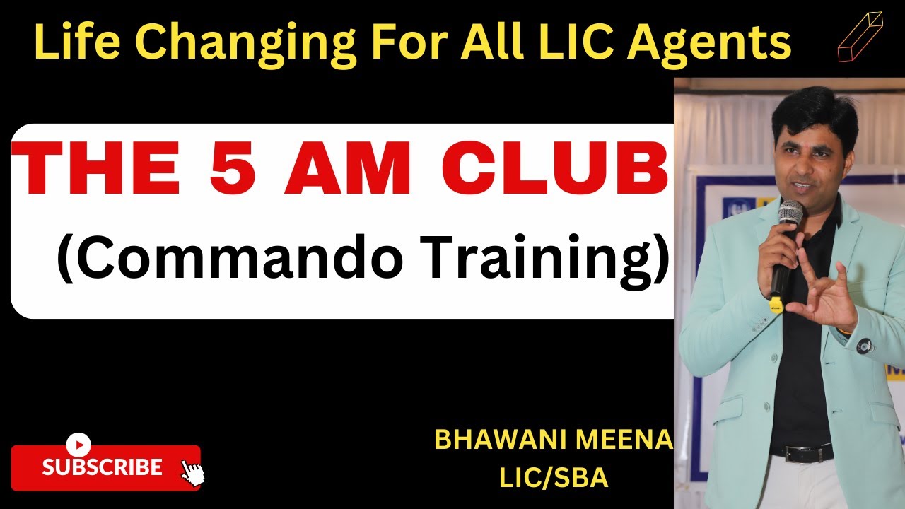 Life Changing For All LIC Agents- The 5 AM Club (Commando Training) # ...