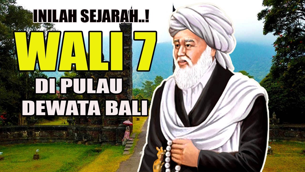 SEJARAH WALI 7. DI PULAU DEWATA BALI - YouTube