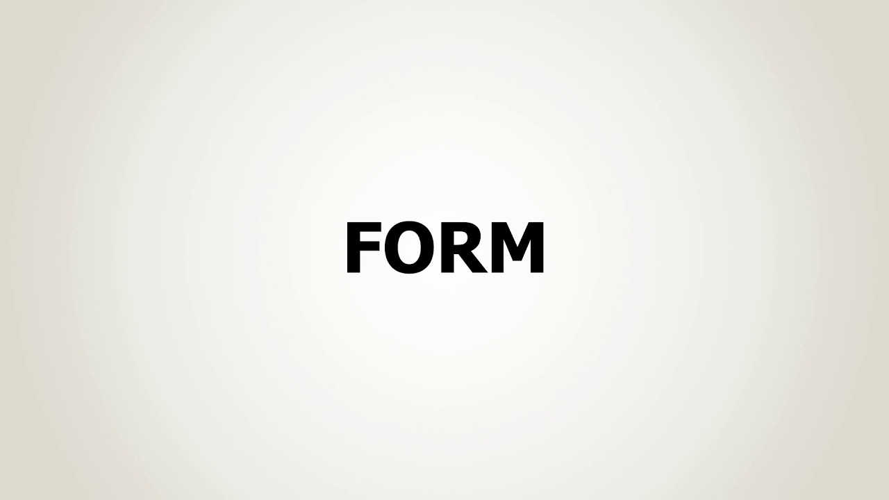 How to Pronounce Form - YouTube