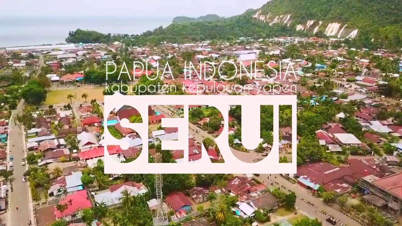 kabupaten kepulauan yapen - SERUI PAPUA INDONESIA - YouTube