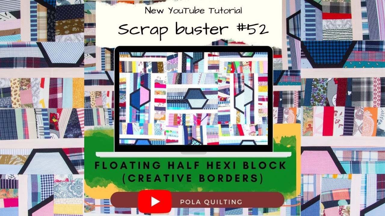 Scrap buster #52 139 Floating half hexi block (creative borders from ...