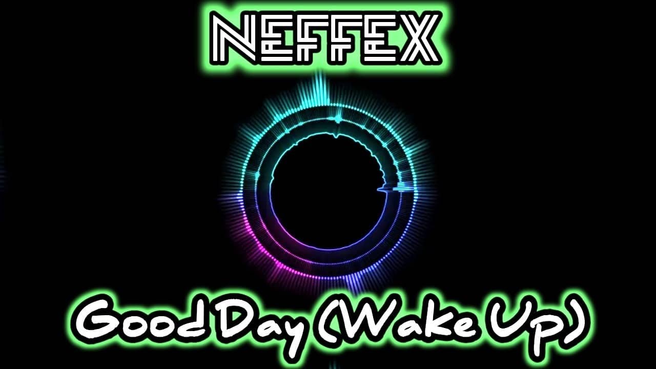 NEFFEX - Good Day (Wake Up) [Copyright Free] - YouTube