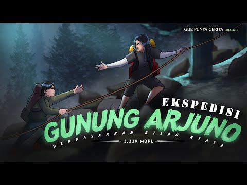 Gue Punya Cerita - Ekspedisi Gunung Arjuno - SEASON 1