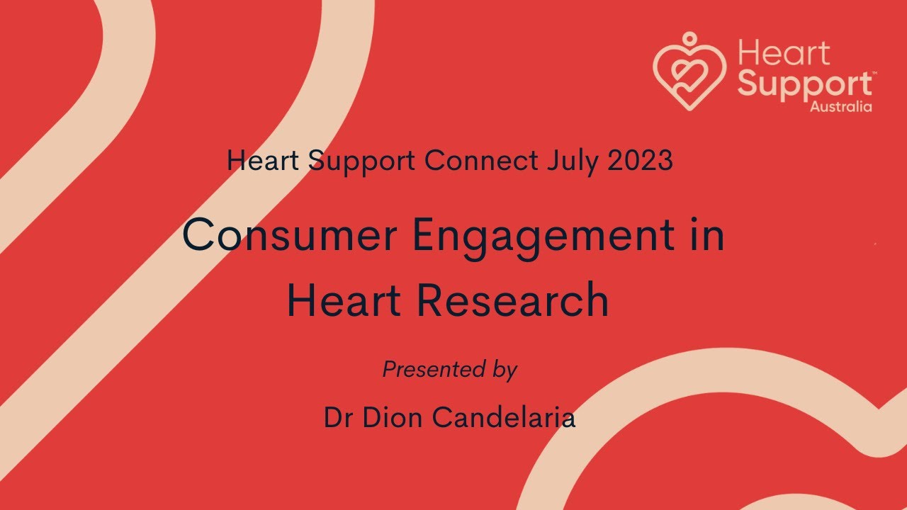 Heart Support Connect July 2023 Consumer Engagement in Heart Research ...