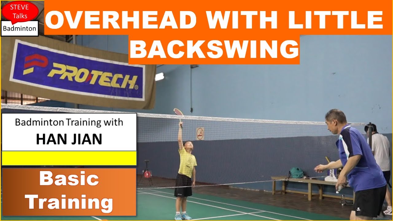 Overhead with little backswing - Badminton Training with Han Jian ...