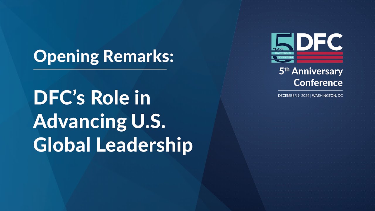 DFC 5th Anniversary Conference - Welcome and Opening Remarks by Scott ...